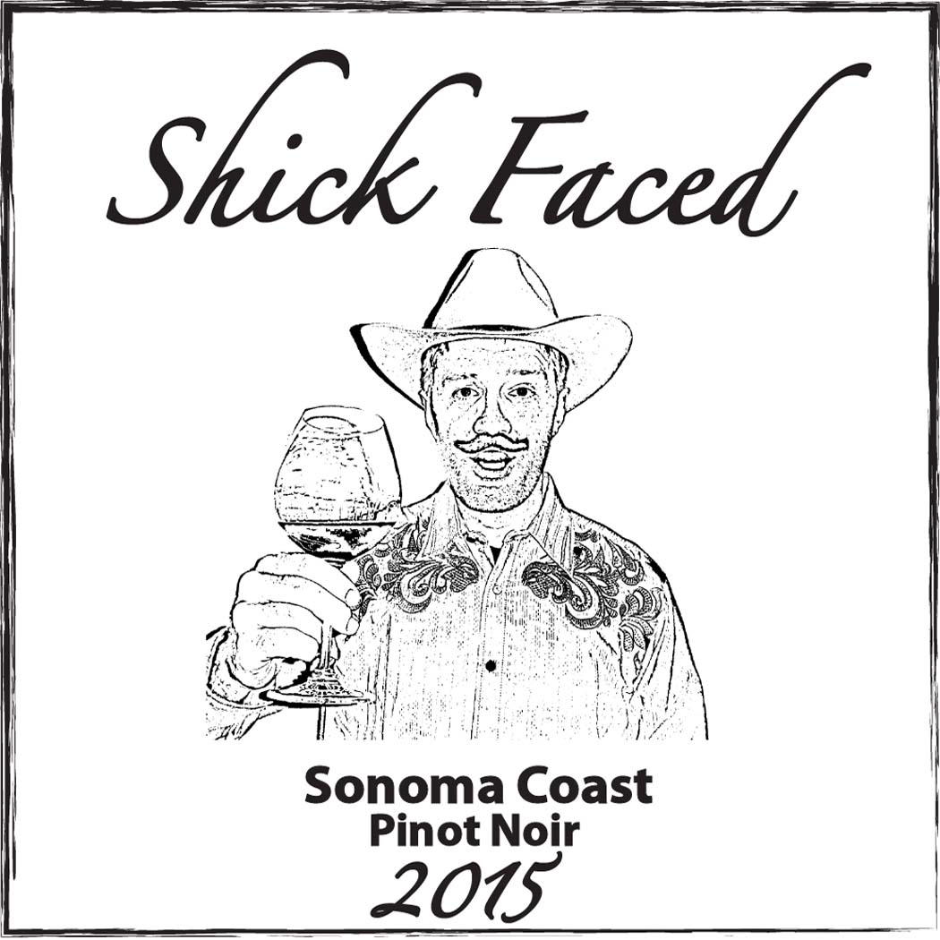 Shick Family Wines – Shick Faced, Pinot Noir